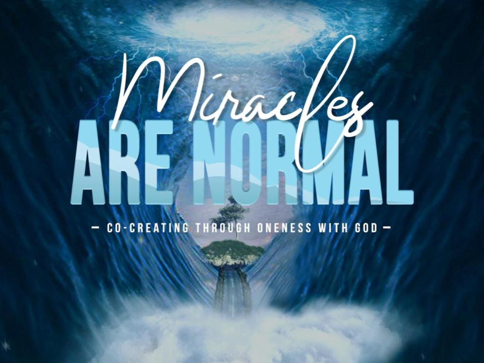 Miracles Are Normal – Virginia Killingsworth